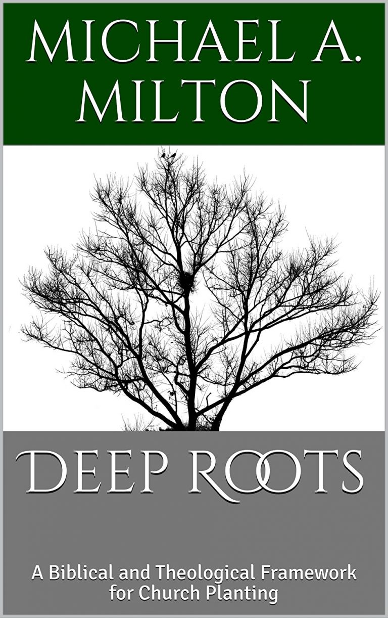 Deep Roots: A New Textbook on Church Planting